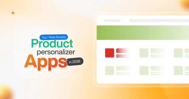 Top 7 Best Shopify Product Personalizer Apps in 2026